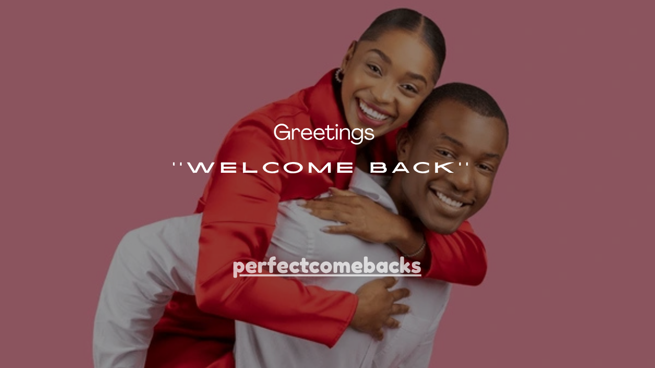 31+ Best Welcome Back Greetings for Friends, Work & Family